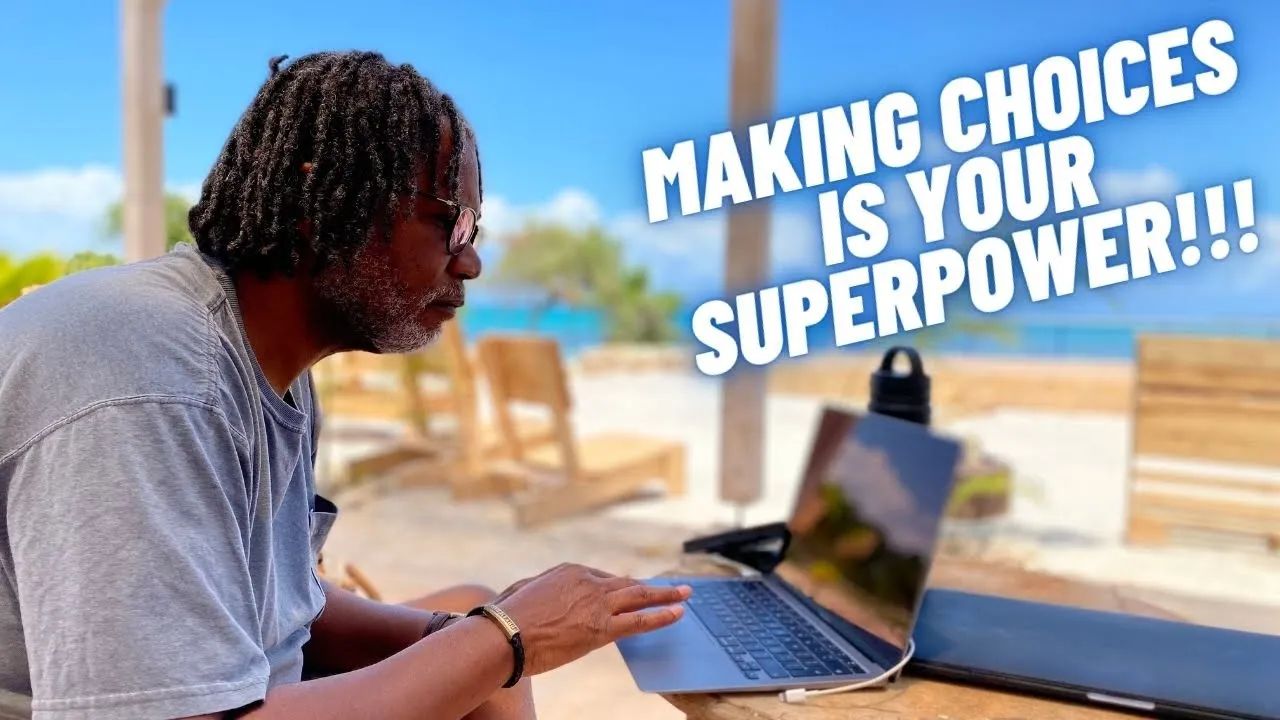 Making Choices Is Your Super Power! - AwakenWithMark